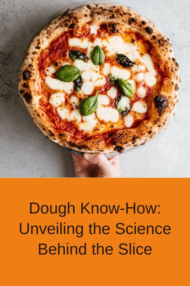 Dough Know-How: Unveiling the Science Behind the Slice – Authentic ...